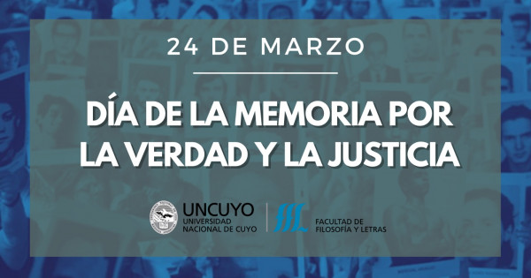 24 de marzo: Día de la memoria por la verdad y la justicia - Facultad de Filosofía y Letras
