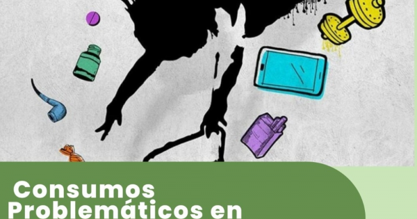"Consumos problemáticos en adolescentes y jóvenes" - Facultad de ...
