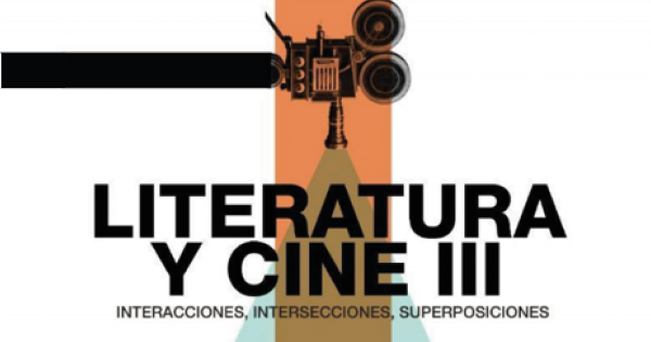 Literatura y Cine III. Interacciones, Intersecciones, Superposiciones ...