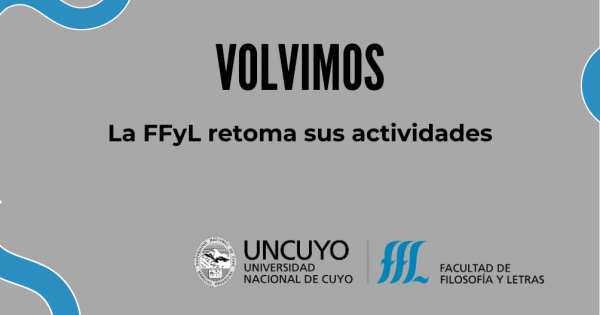 La FFyL retoma las actividades - Facultad de Filosofía y Letras